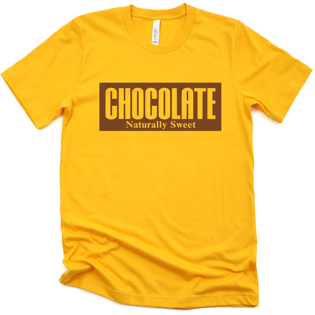 Chocolate Naturally Sweet Shirt - Etsy