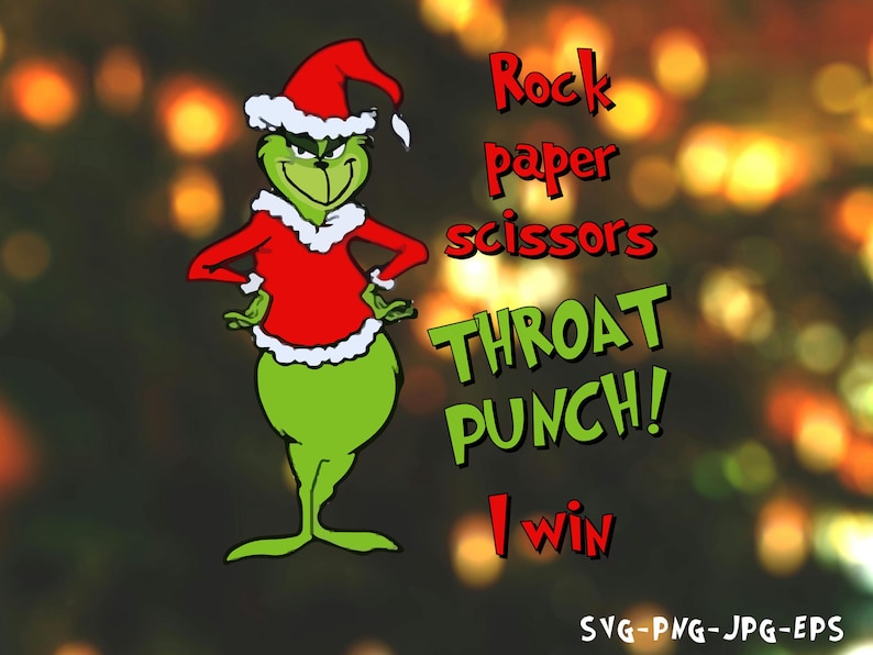 Rock Paper Scissors Throat Punch I Win PNG SVG, Funny Grinch Quote ...