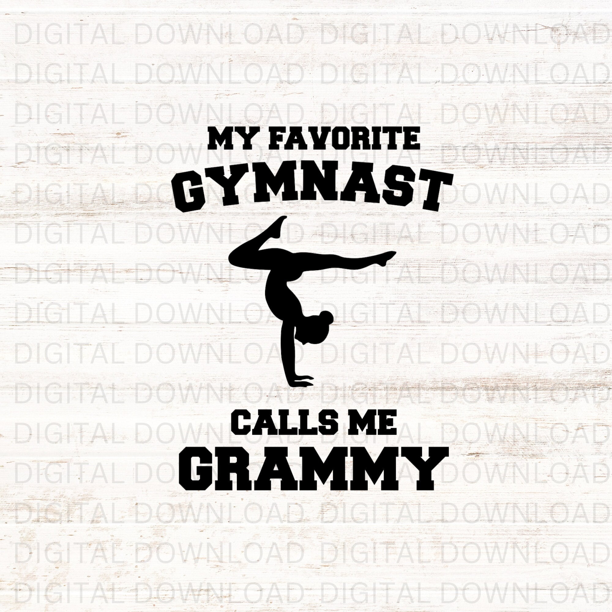 My Favorite Gymnast Calls Me Grammy, Gymnastics Digital Download, Cute ...