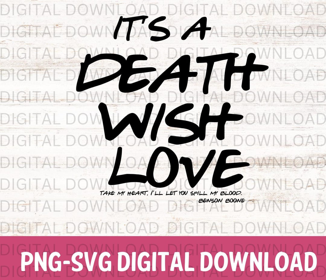 Death Wish Love Digital Download SVG/PNG Benson Boone Music Digital ...