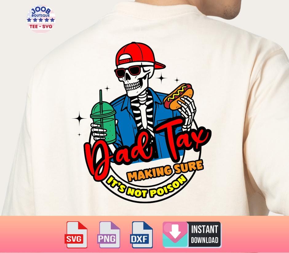 Funny Dad Tax Skeleton Svg Png,fathers Day Svg,taxation,humorous,cool ...