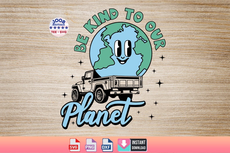 Be Kind to Our Planet Svg Png, Earth Day Svg, Save Planet Png,happy ...