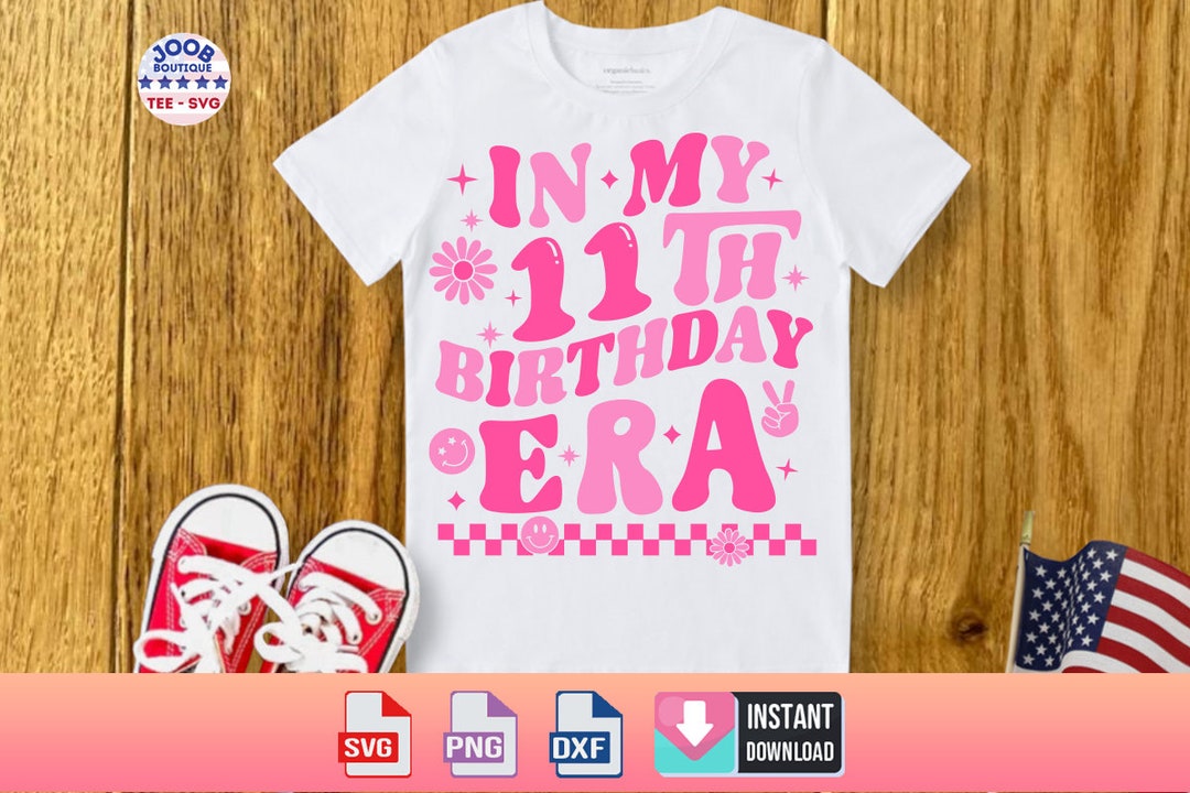 In My 11th Birthday Era Svg Png, 11th Birthday Girl SVG, Eleventh ...