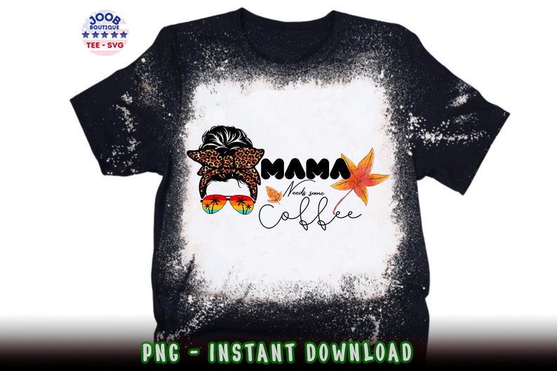 Mama Needs Some Coffee Pngmama Png Mom Life Png Funny Mom - Etsy