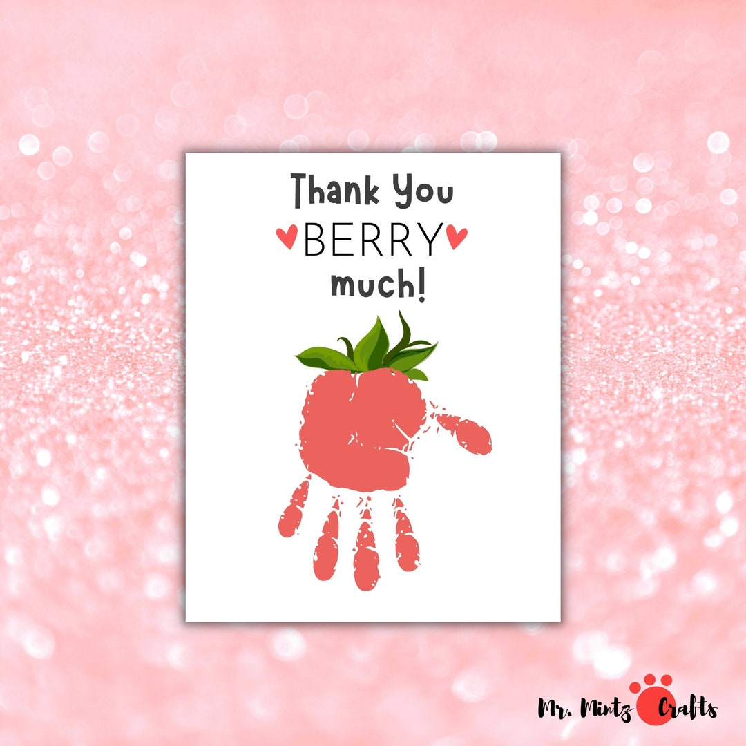 Thank You BERRY Much | Valentines Handprint Art | Valentines Day ...