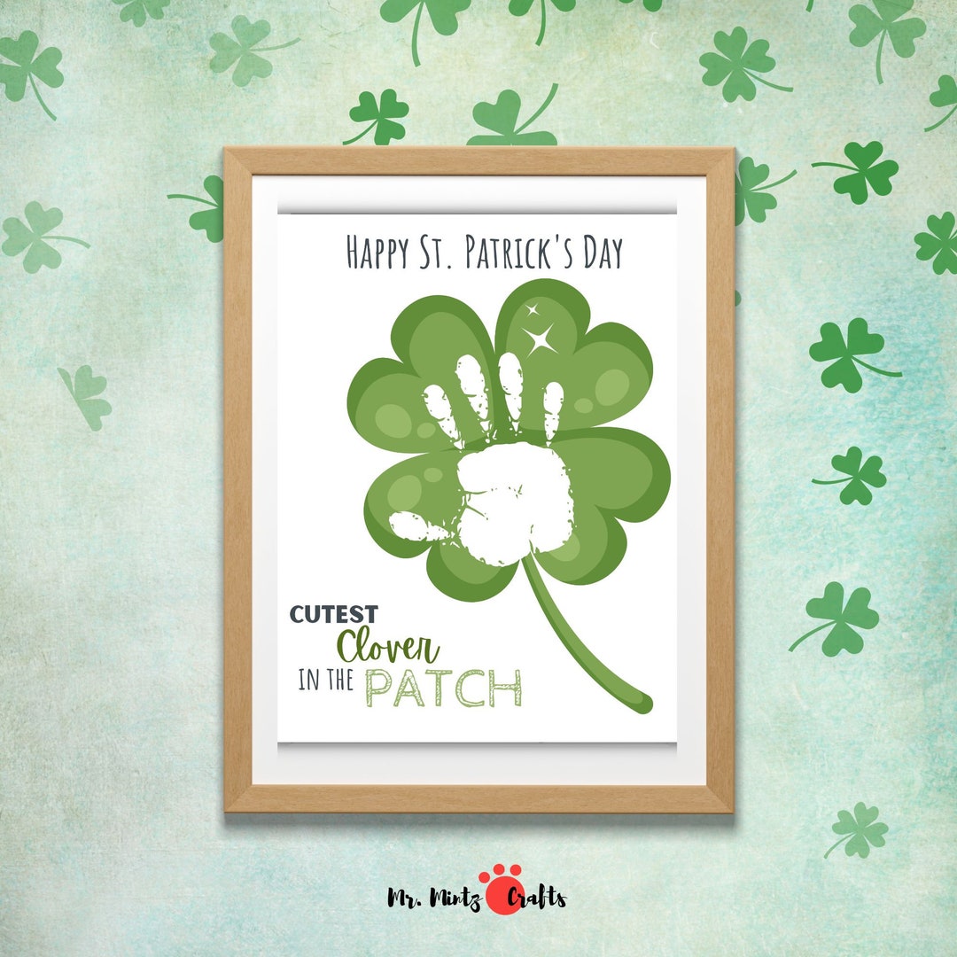 Cutest Clover in the Patch Four Leaf Clover Handprint Art Craft | St ...