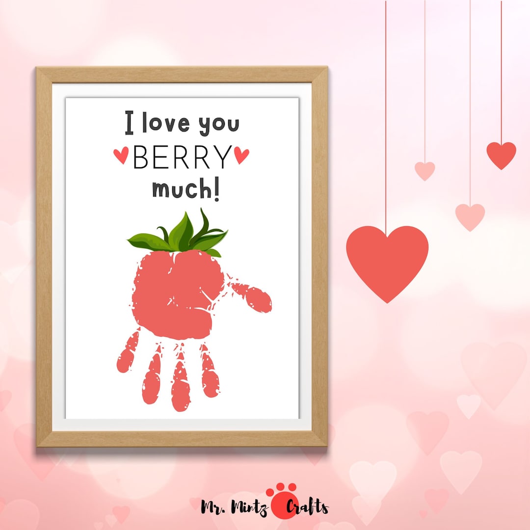 I Love You BERRY Much | Valentines Handprint Art | Valentines Day ...