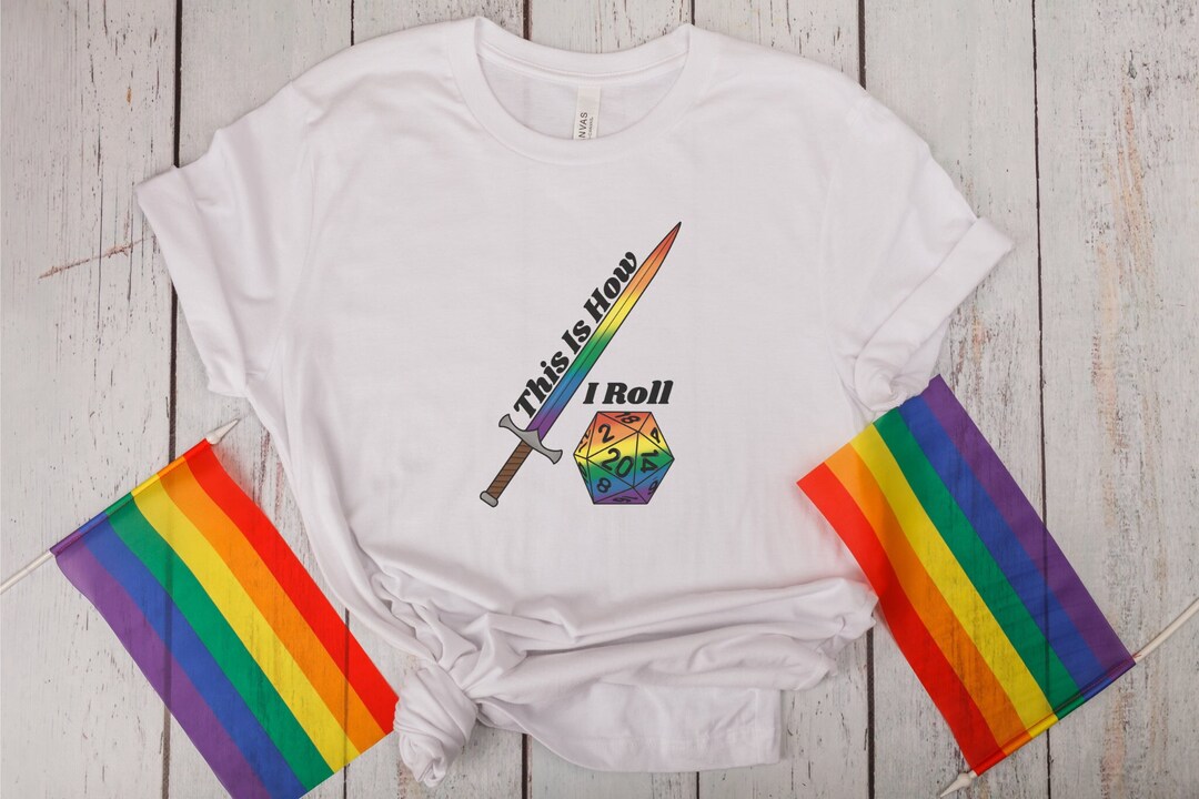 Rainbow LGBTQ+ Pride | DND This is How I Roll Dice & Sword Shirt ...