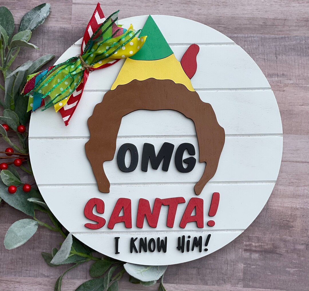 Omg Santa Door Hanger, Buddy Elf Hanger, Elf Door Hanger, Christmas ...