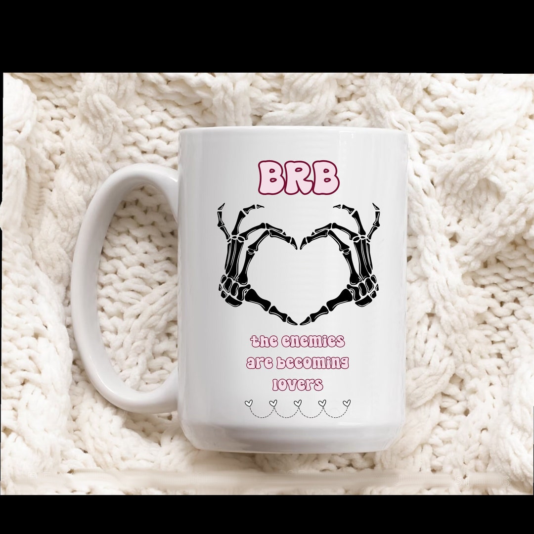 BRB the Enemies Are Becoming Lovers Coffee Mug Gift, Enemies to Lovers ...