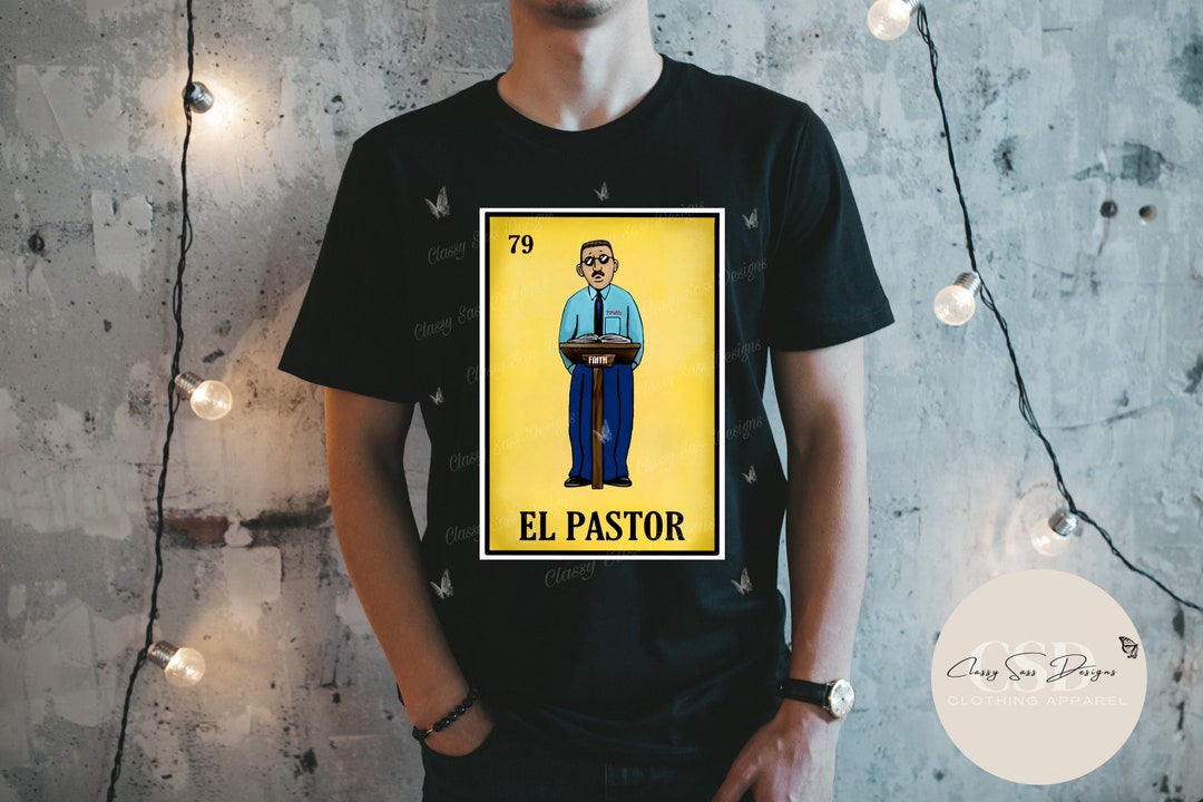 EL Pastor Loteria Funny Graphic Tshirt, Homie Inspired Pastor Graphic ...