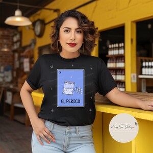 EL PERICO, La Bolsita Loteria Card Tshirt, Party Tshirts, Funny Mexican ...