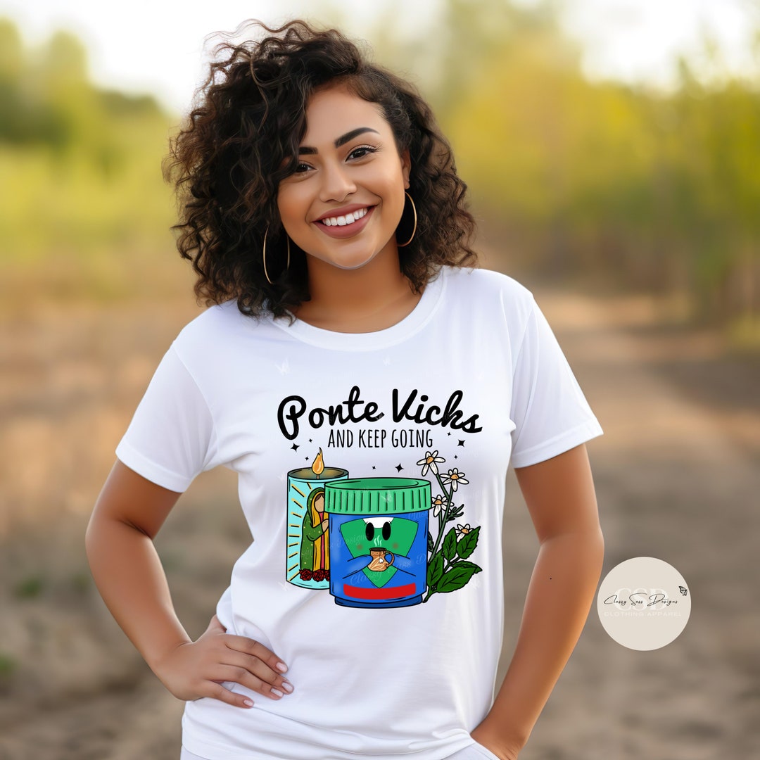 Ponte Vicks and Keep Going Graphic Tshirt, La Vigencita, La Cuda, El ...