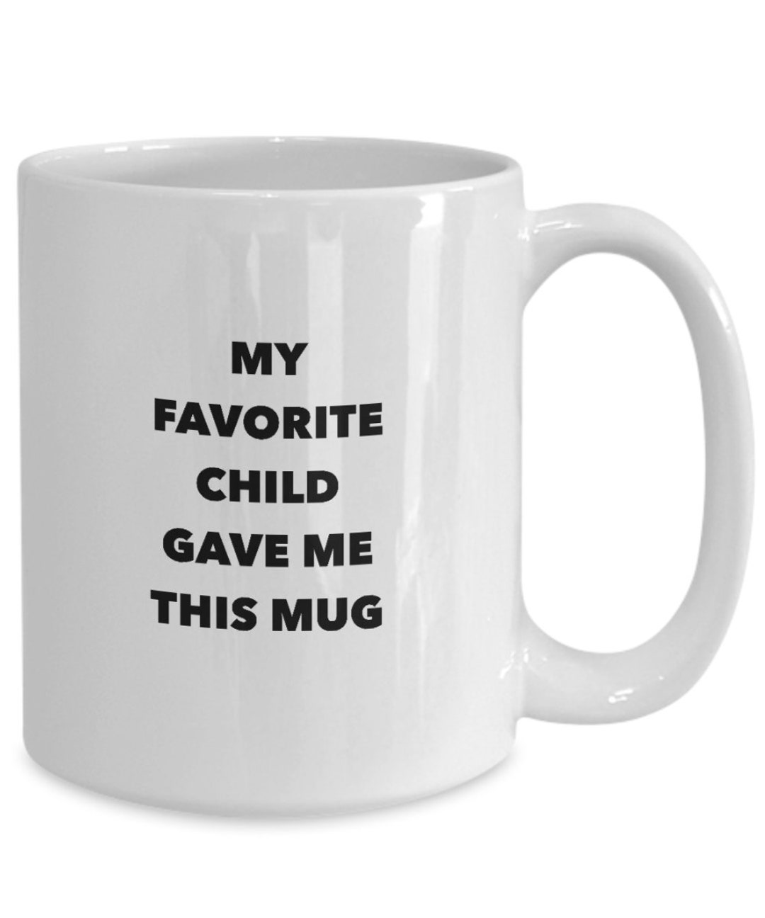 My Favorite Child Gave Me This Mug Gift for Parent Gift for - Etsy UK
