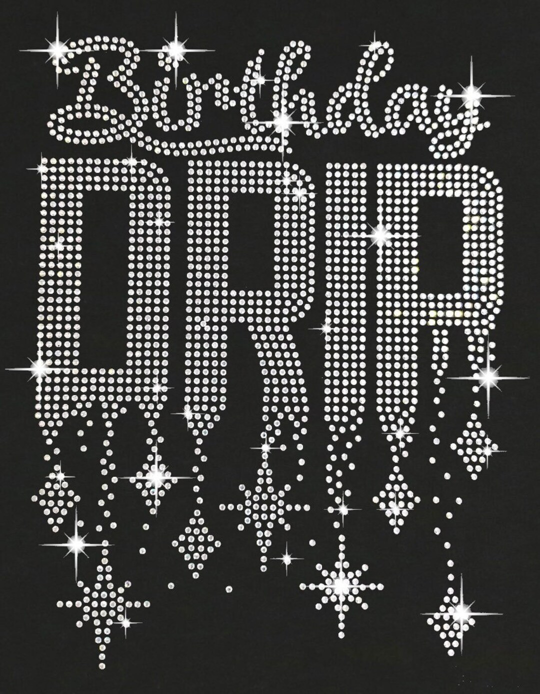 Birthday Drip Rhinestone Bling Transfer / Tank Top /V Neck T Shirts ...
