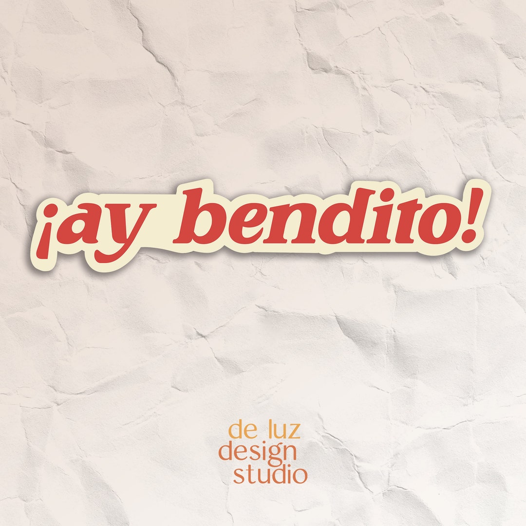 Ay Bendito! Sticker | Spanish Sticker | Hispanic Heritage | Latine ...