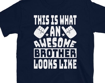 This is What an Awesome Brother Looks Like Funny T-shirt or Tank Gift ...