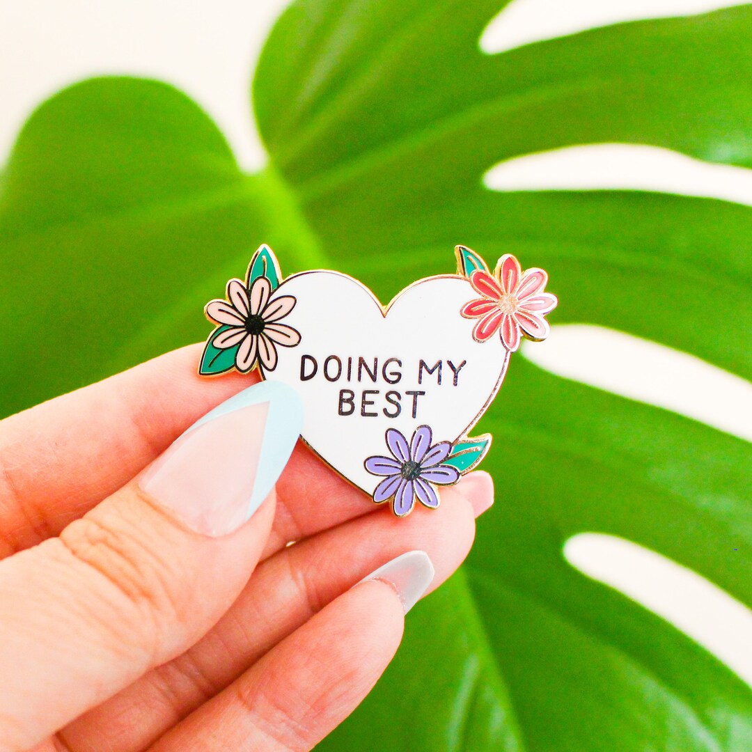 Doing My Best Enamel Pin | Floral Enamel Pin | Mental Health | Self ...