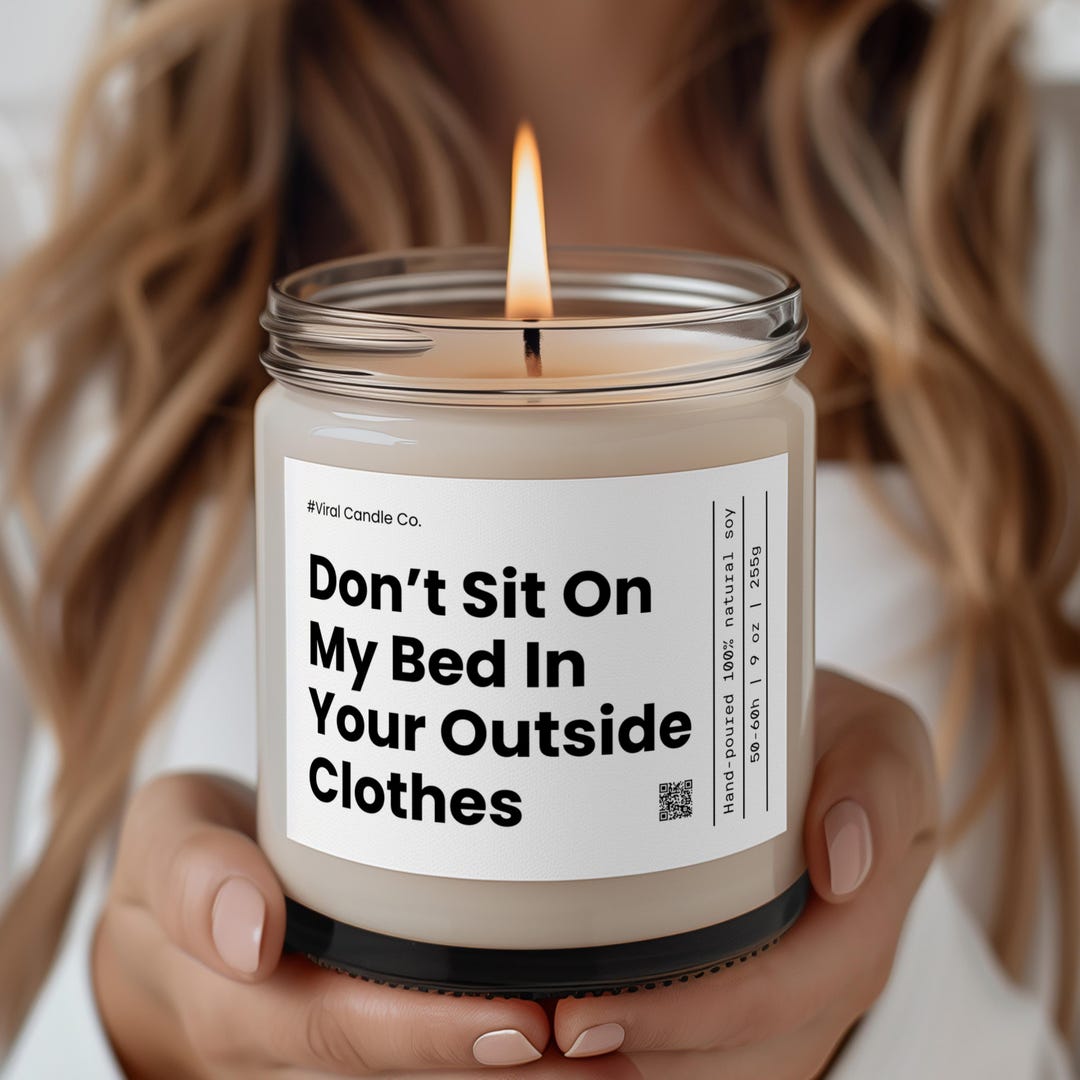 Don't Sit on My Bed in Your Outside Clothes Candle, Funny Candles, Best ...