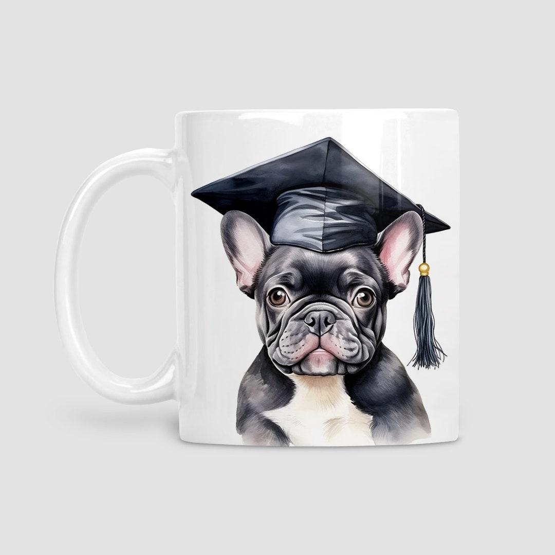 French Bulldog Graduation Mug, Graduation Gift for Dog Lover. - Etsy