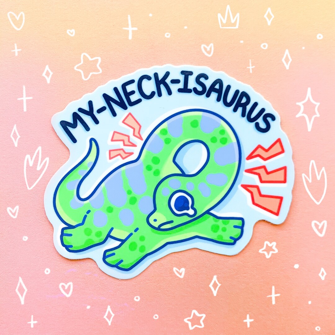 My-neck-is-saurus Neck Pain Sore Dinosaur Glossy Waterproof Sticker ...