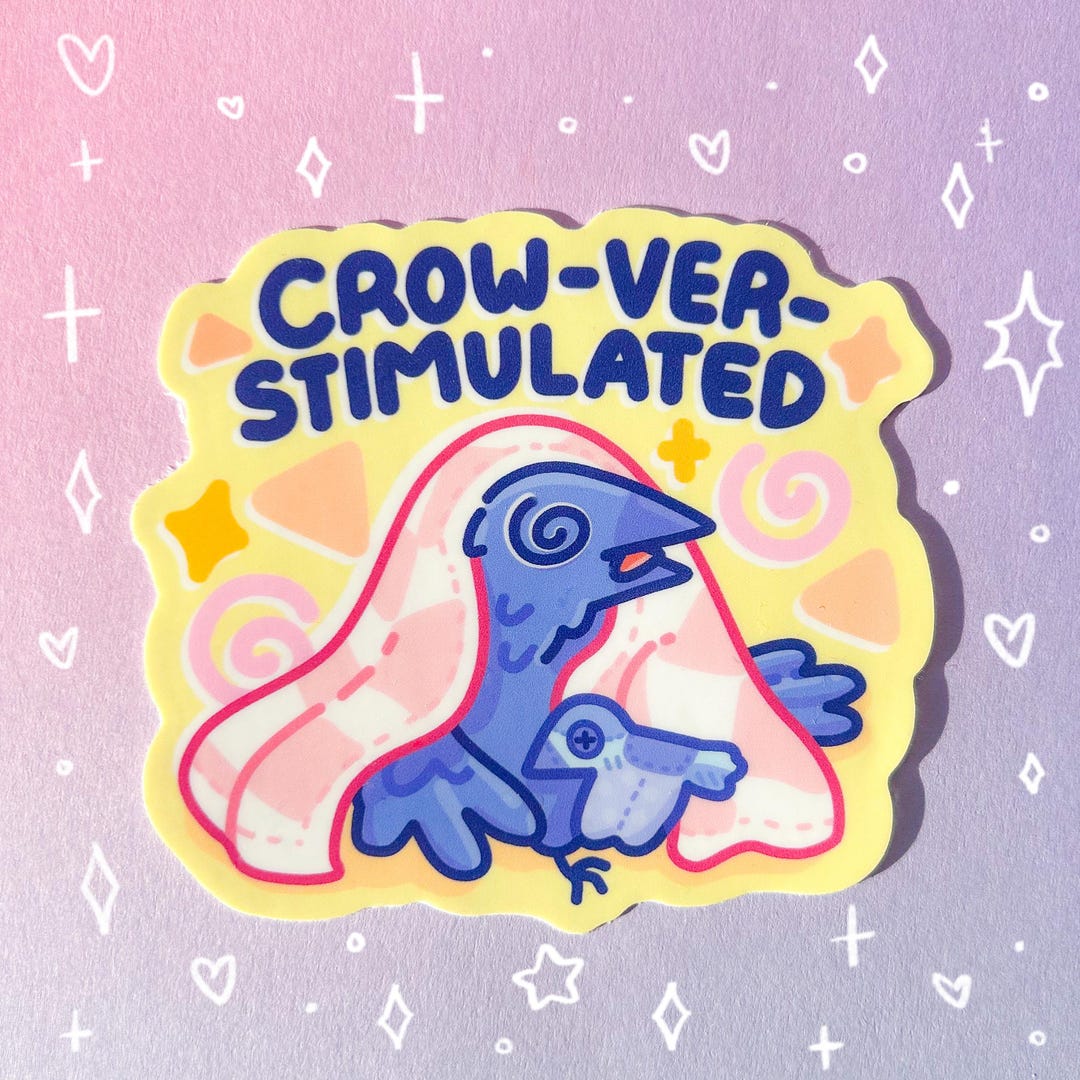Overstimulated (crow-ver-stimulated) Waterproof Sticker Crow Raven ...