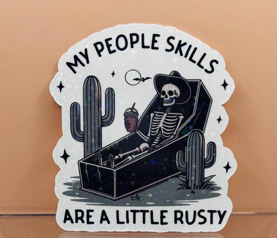 My People Stills Are a Little Rusty Sticker, Funny Sticker, Introvert ...