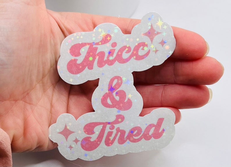 Thicc and Tired Pink Holographic Sticker - Funny Laptop Decal - Etsy