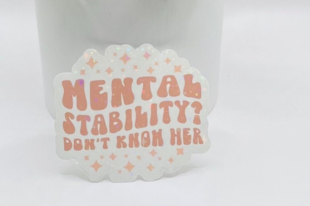 Mental Stability Don’t Know Her Holographic Sticker, Pink Sticker ...