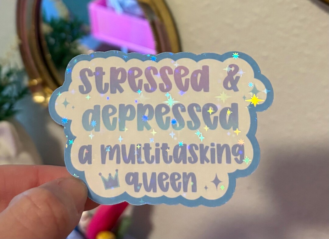 Stressed & Depressed Holographic Sticker, Vinyl Waterproof Decal - Etsy