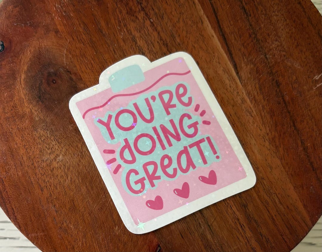 You’re Doing Great Holographic Sticker, Vinyl Sticker for Phones ...
