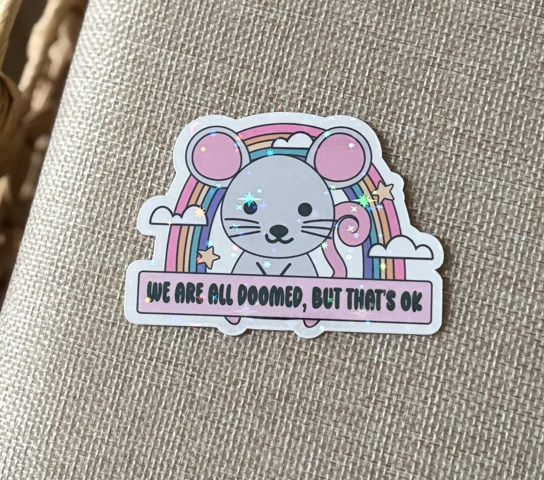 We’re All Doomed but It’s Okay Mouse Holographic Water Bottle Sticker ...