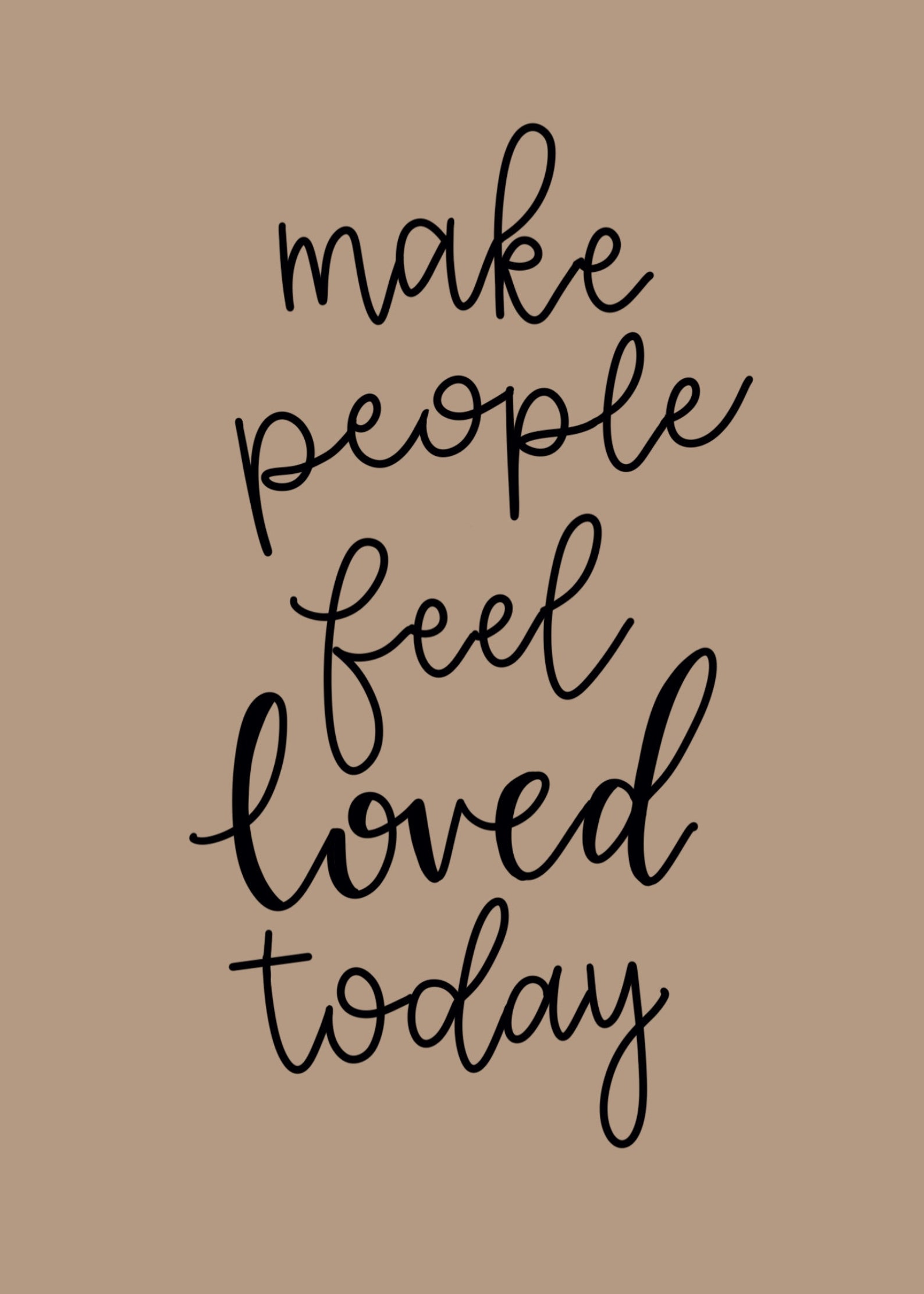 Digital Download: Make People Feel Loved, 5x7, Multiple Colors - Etsy