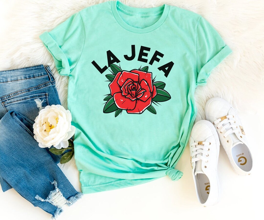 La Jefa, Latina Shirts, Spanish Shirts, Latina Af Shirt, Mexican Shirt ...