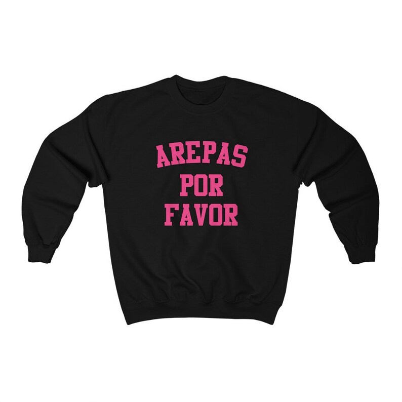 Arepas Por Favor Sweatshirt, Latina Shirt, Mexicana, Latina, Gift for ...