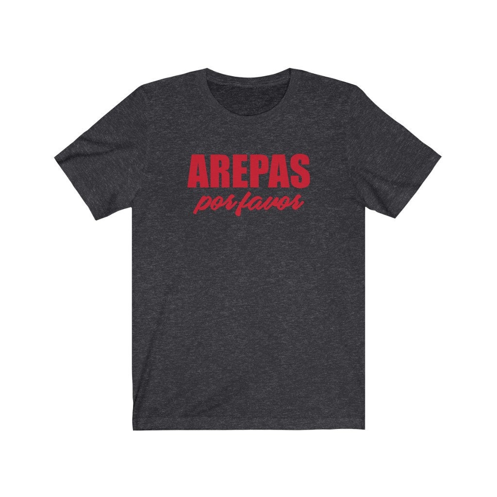 Arepas por favor Tee Latina gift Mexican Spanish sayings | Etsy