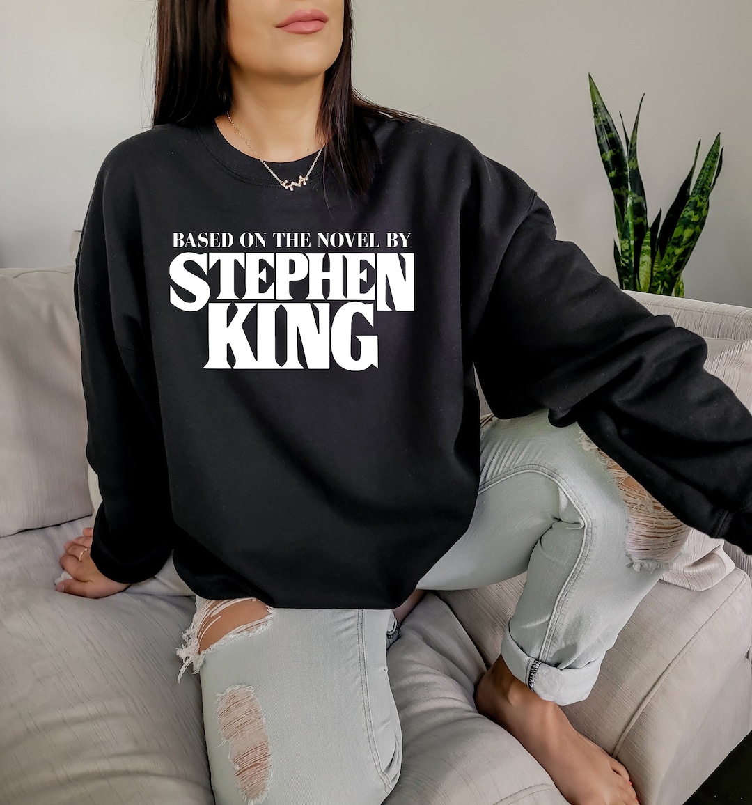 Stephen King Sweater, Based on A Novel by Stephen King Shirt, Stephen ...