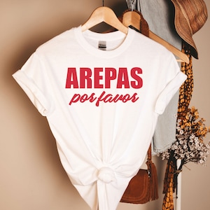 Arepas Por Favor Tee, Latina Gift, Mexican, Spanish Sayings, Latina ...
