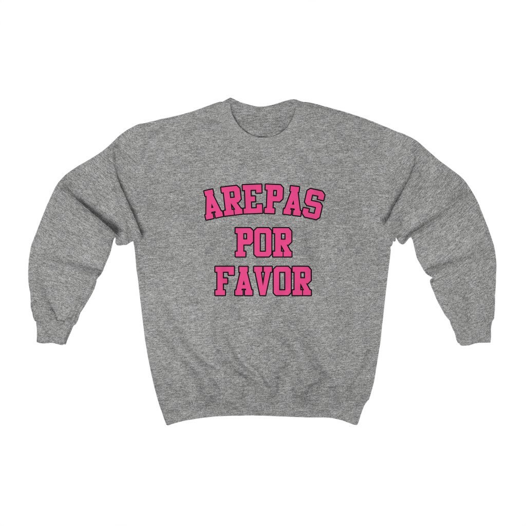 Arepas Por Favor Sweatshirt, Latina Shirt, Mexicana, Latina, Gift for ...