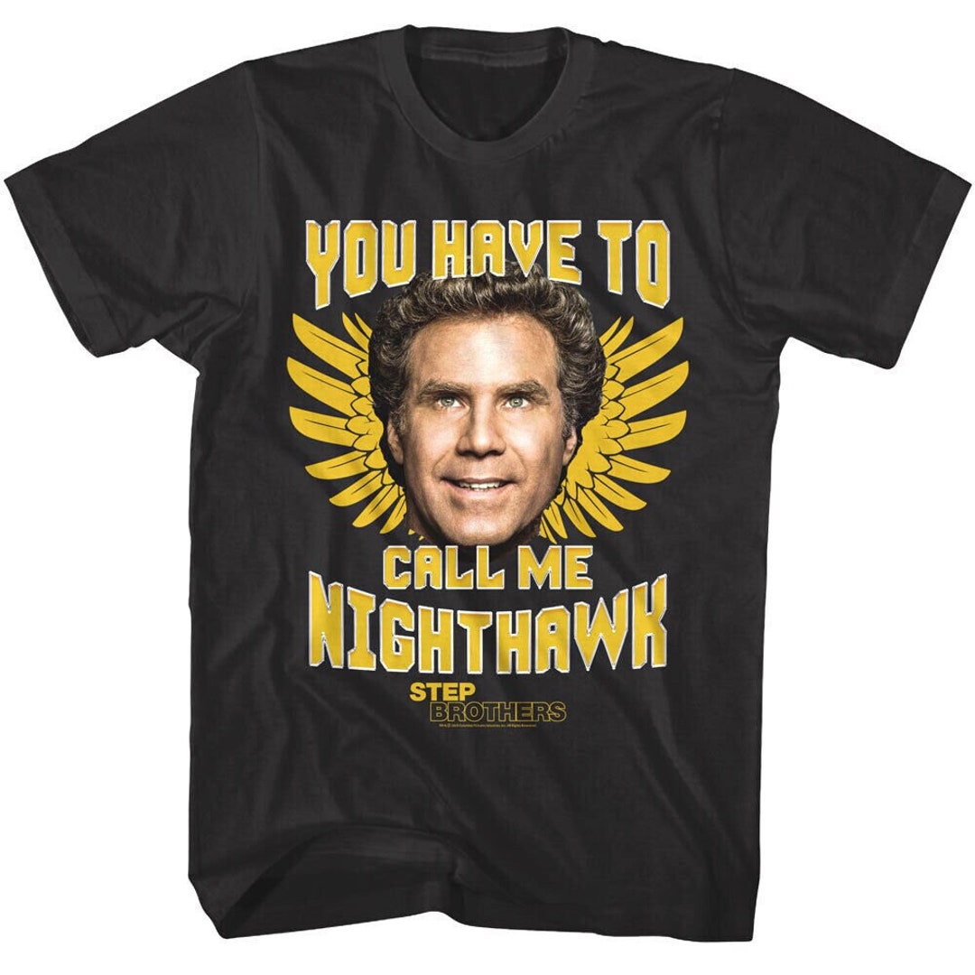 STEP BROTHERS T-shirt Call Me Nighthawk Comedy Movie Graphic Tees - Etsy