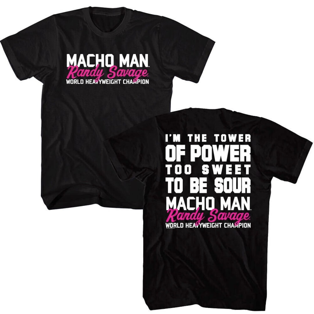 MACHO MAN Shirt Randy Savage Tower of Power Slogan Graphic Tees - Etsy