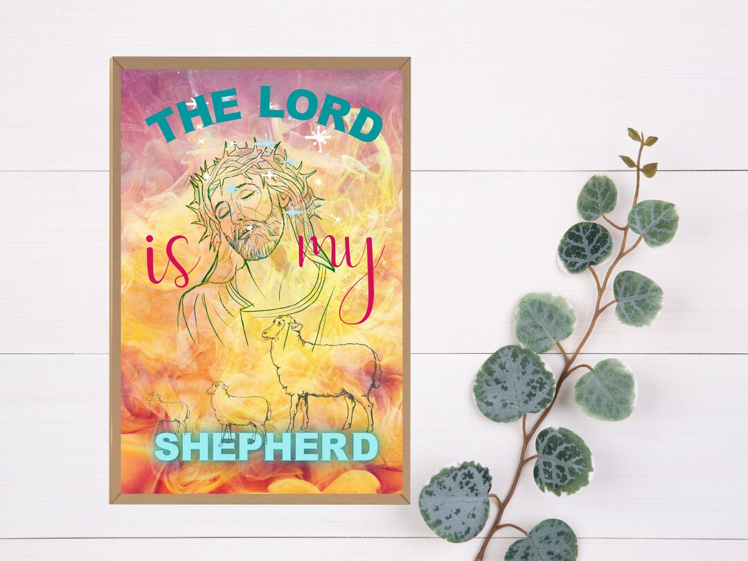 The Lord is My Shepherd Wall Art, Spiritual Download, Digital Download ...