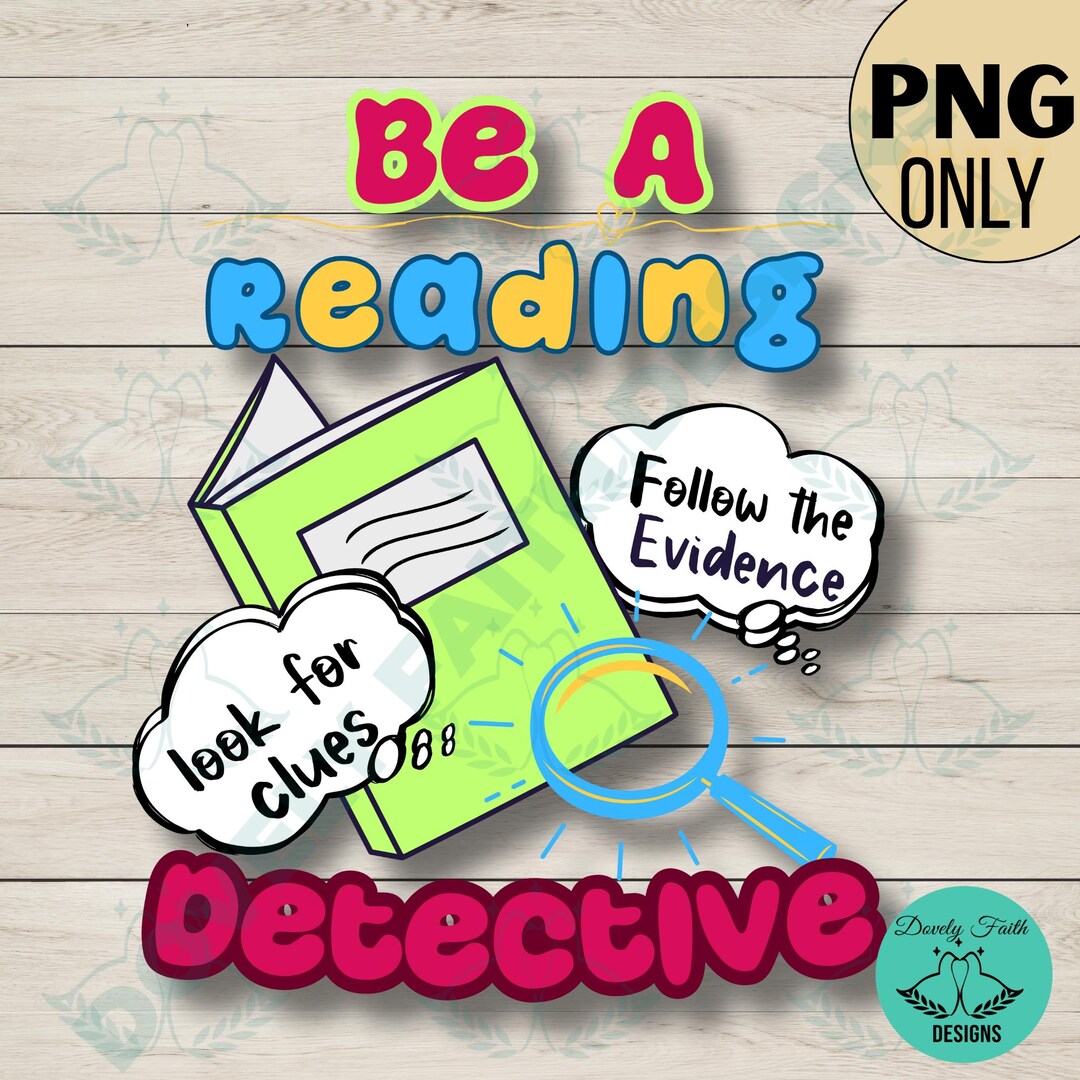 Be A Reading Detective, Teacher Reading PNG, Literacy Shirt Design ...