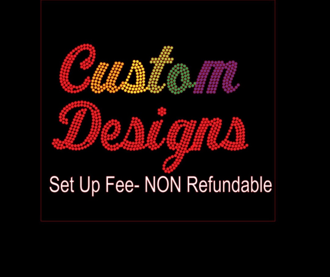 Custom Rhinestone Design Template, FEE 20.00 NON REFUNDABLE, Custom ...