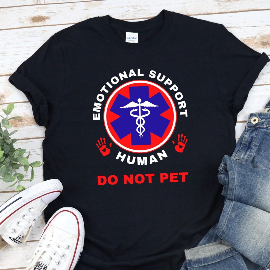 Emotional Support Human Shirt Funny Emotional Support Animal - Etsy