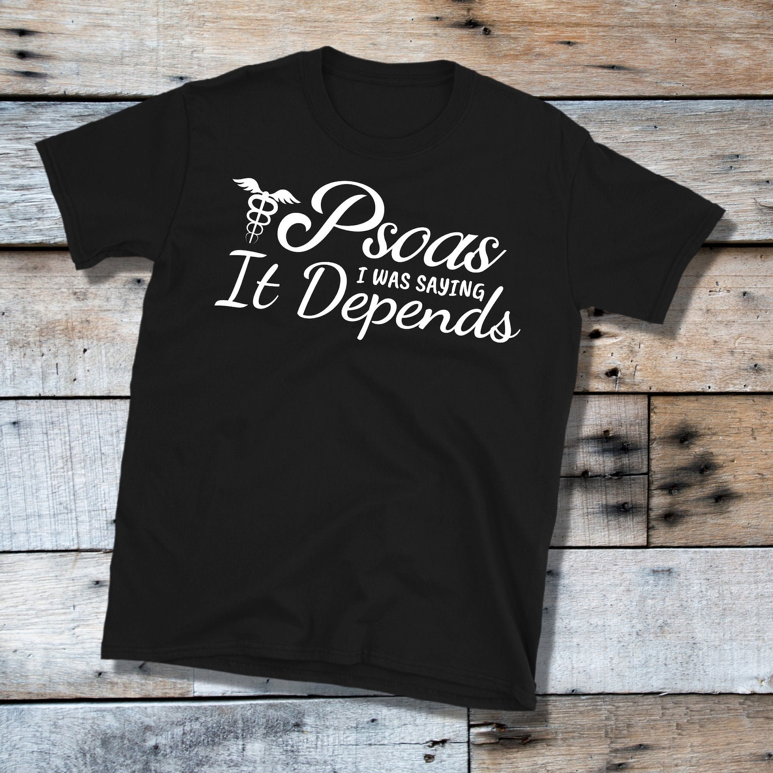 Psoas I Was Saying It Depends Shirt Funny Anatomy Shirt | Etsy