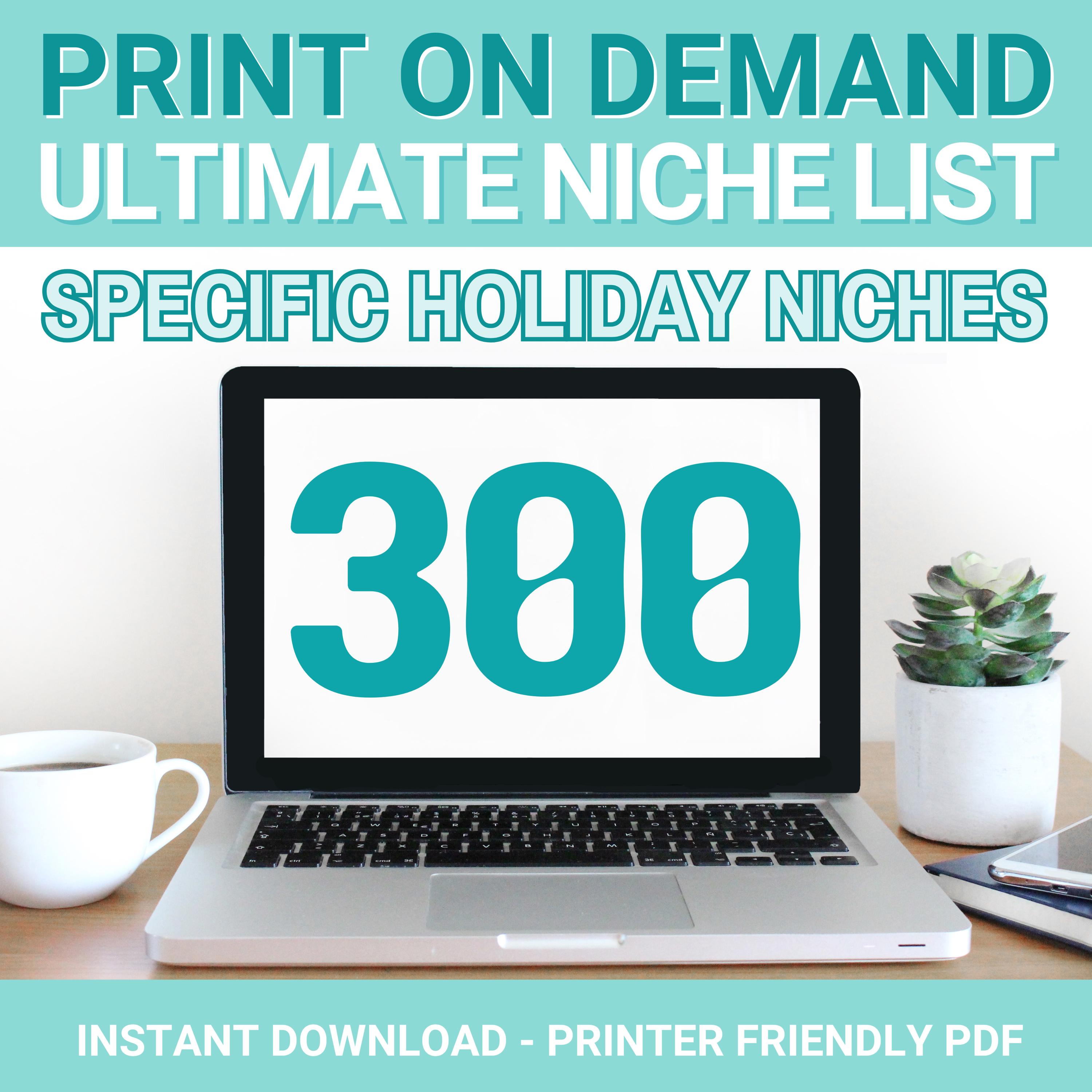 Print on Demand Niche List PDF, Ultimate Holiday and Seasonal Niche ...