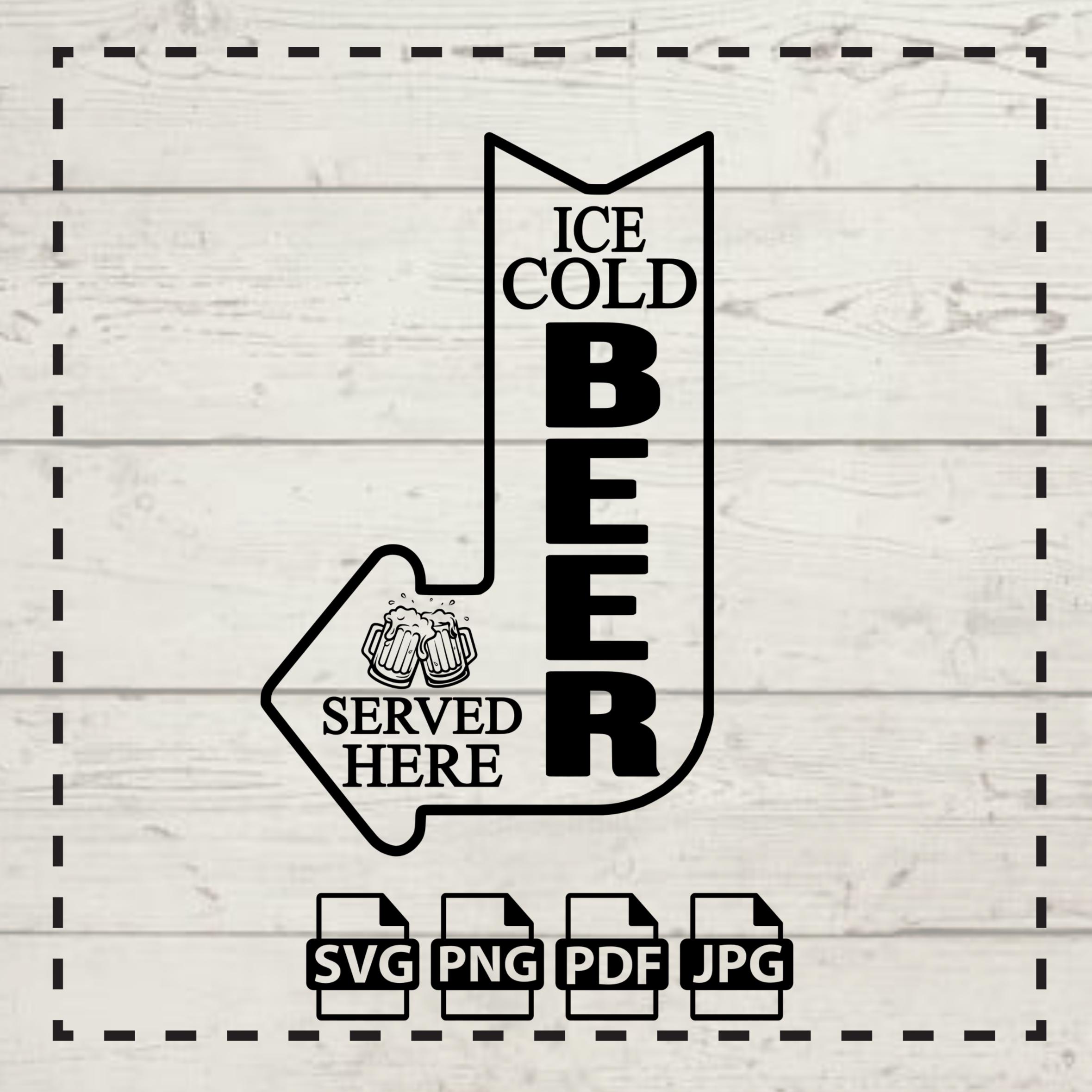 Ice Cold Beer Arrow, Bar Sign, SVG, PNG, JPEG, Pdf, Cricut File, Laser ...