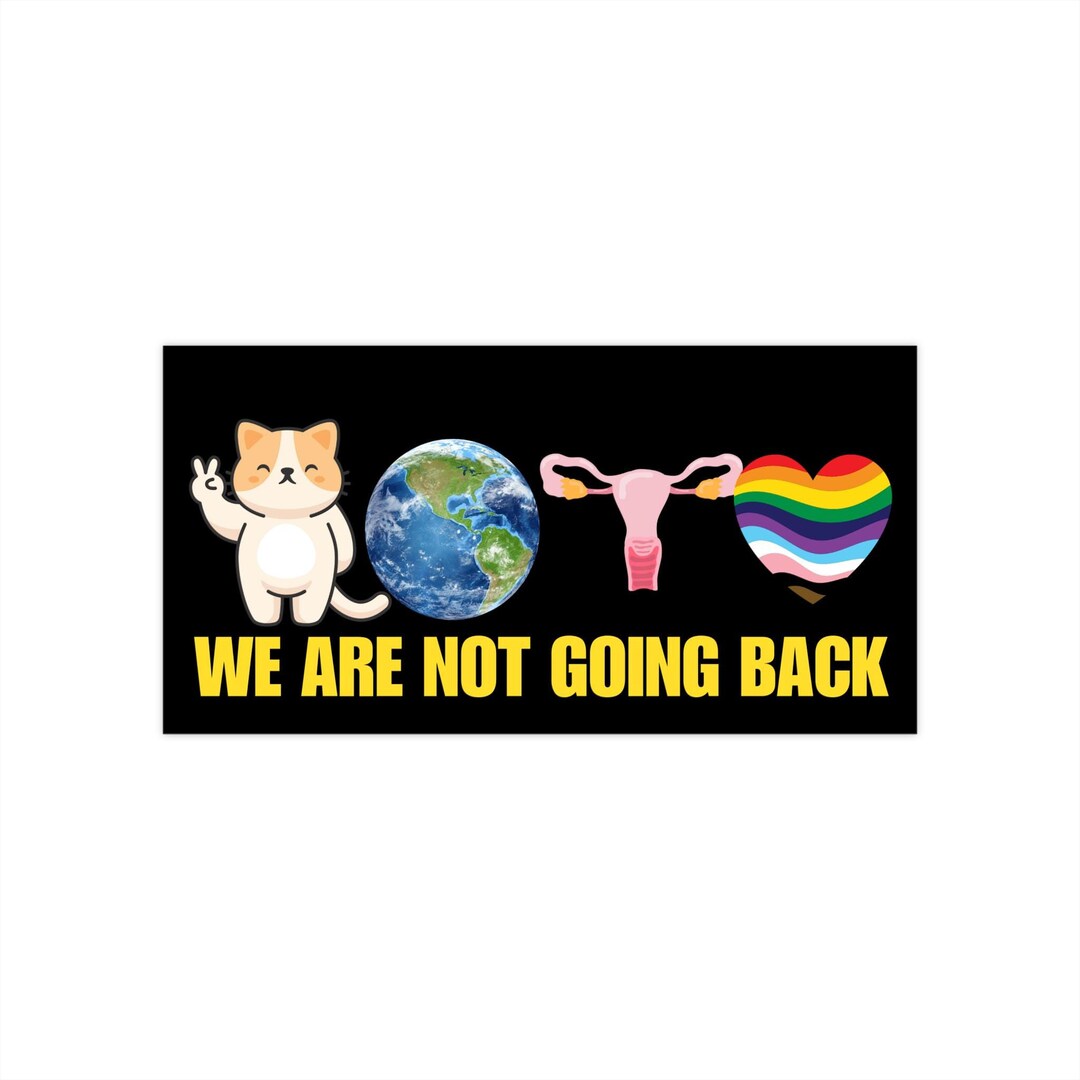 Bumper Stickers We Are Nit Going Back/ Car Sticker/ Presidential ...