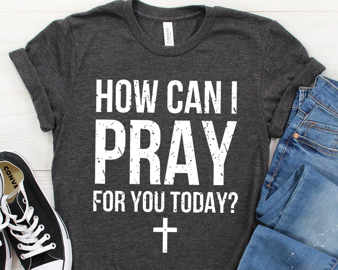 Pray Shirt, Praying Shirt, Prayer Shirt, Christian Shirt, Christian ...